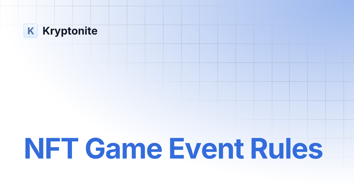 NFT Game Event Rules | Kryptonite